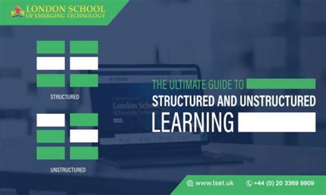 The Ultimate Guide To Structured And Unstructured Learning London
