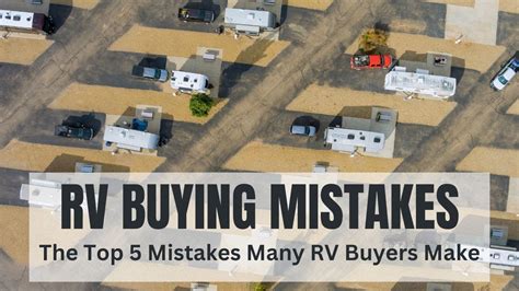 The Top 5 RV Buying Mistakes That Must Be Avoided YouTube