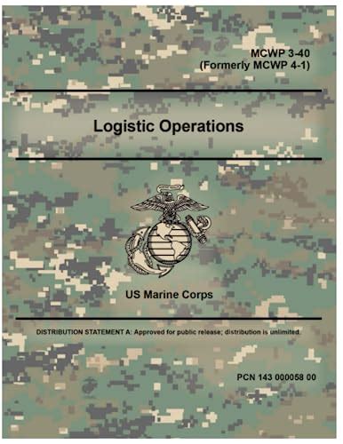 Mcwp 3 40 Formerly Mcwp 4 1 Logistic Operations By Luc Boudreaux