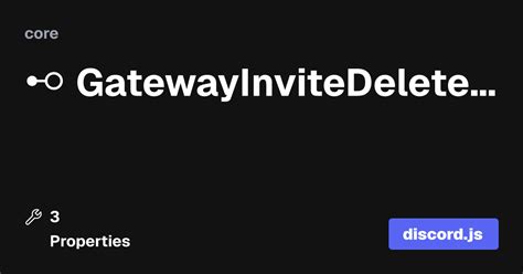 gatewayinvitedeletedispatchdata core main discord js