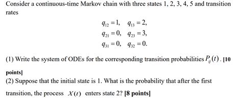 Solved Consider A Continuous Time Markov Chain With Three