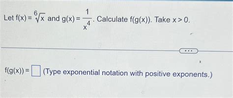Solved Let F X X6 And G X 1x4 Calculate F G X Take Chegg
