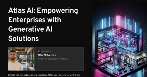 atlas ai empowering enterprises with generative ai solutions
