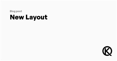 New Layout Kev Quirk