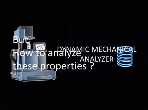 Dynamic Mechanical Analysis Ppt
