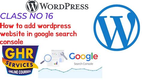 How To Add Wordpress Website In Google Search Console Wordpress For Beginner Ghr Service