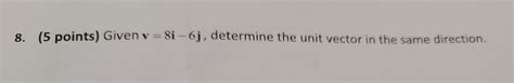Solved Points Given V I J Determine The Unit Chegg