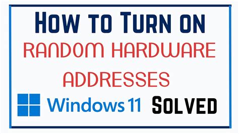 Random Hardware Address Windows 11 Efvga