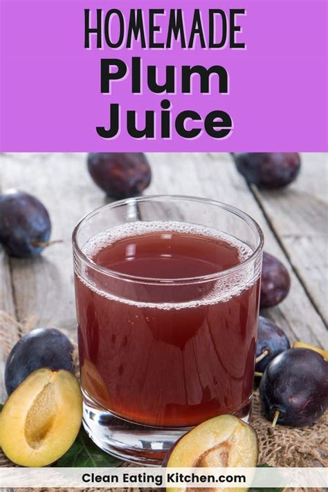 Plum Juice Recipe Juicer Or Blender Clean Eating Kitchen