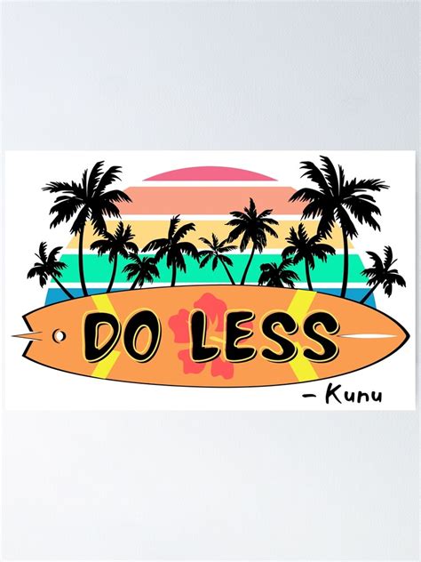 Do Less Forgetting Sarah Marshall Kunu Quote Poster For Sale By