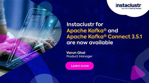 Instaclustr For Apache Kafka And Kafka Connect 351 Now Available
