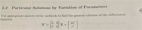 Solved Particular Solutions By Variation Of Chegg