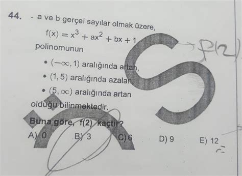 44 3 A Ve B Gerçel Sayılar Olmak üzere F X X Ax Bx 1