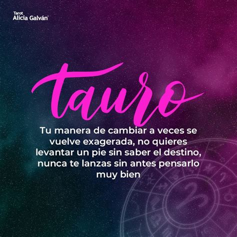 Tauro Horóscopo Semanal Alicia Galván Citas de tauro Tauro