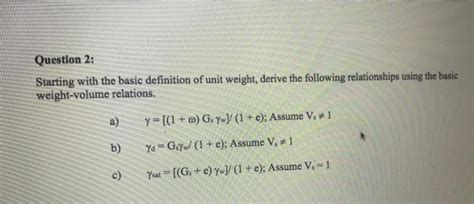 Solved Starting With The Basic Definition Of Unit Weight Chegg Com
