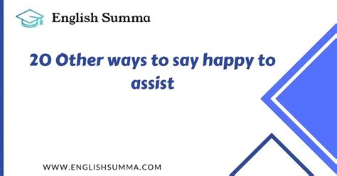 20 Other Ways To Say Happy To Assist English Summa