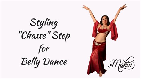 Styling Chasse Step For Belly Dance Mahins Bellydance Quickies
