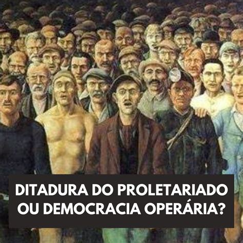 Antonio Alves On Twitter DITADURA DO PROLETARIADO OU DEMOCRACIA