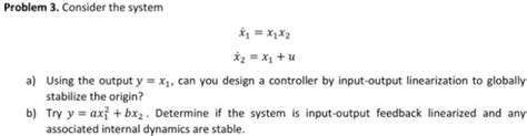 Answered Problem 3 Consider The System X X1 X2 X X U A Using The Kunduz