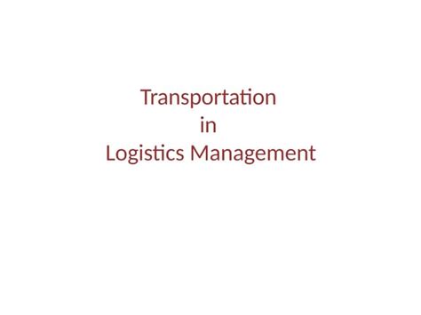 Lecture 8 Logistics Transportation System Pptx