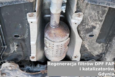 Gdynia Regeneracja filtrów DPF FAP i czyszczenie katalizatorów w Gdyni Wybierz warsztatów z