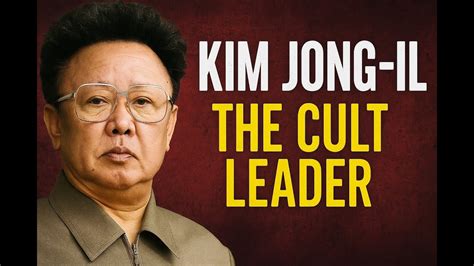 Kim Jong Il The Cult Leader Who Ruled North Korea Historyexplained