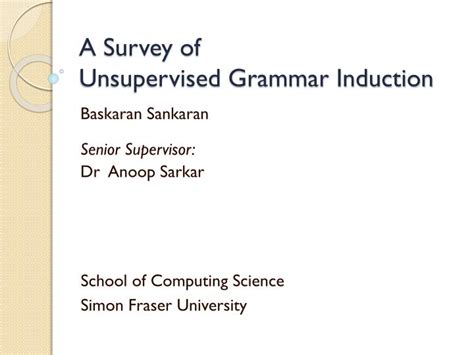 Ppt A Survey Of Unsupervised Grammar Induction Powerpoint