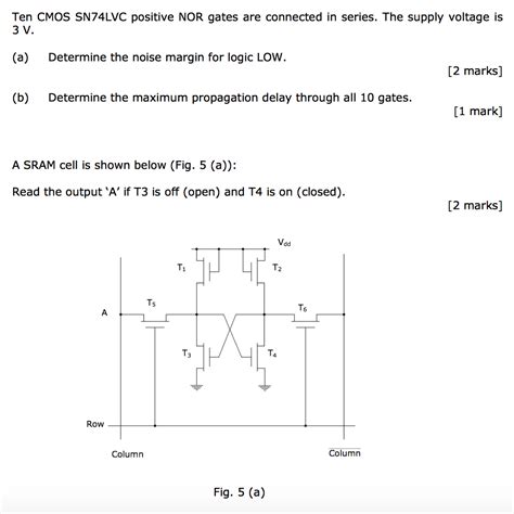 Solved Ten CMOS SN LVC Positive NOR Gates Are Connected In Chegg