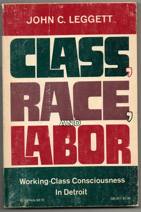 class race and labor working class consciousness in detroit by john