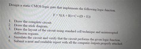 Solved Design A Static CMOS Logic Gate That Implements The Chegg