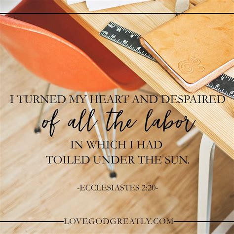 I Turned My Heart And Despaired Of All The Labor In Which I Had Toiled