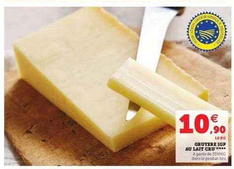 Promo Gruyère Igp Au Lait Cru chez Super U iCatalogue fr