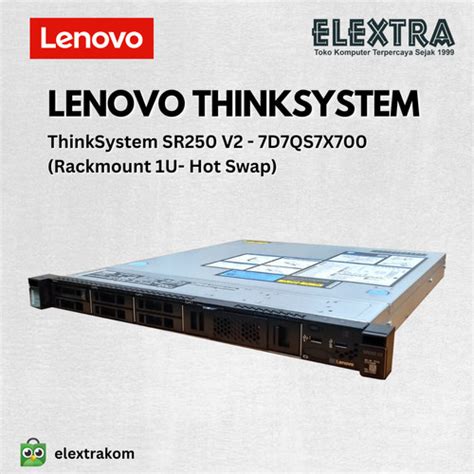 Jual Lenovo Thinksystem Sr250 V2 7d7qs7x700 Rackmount 1u Hot Swap