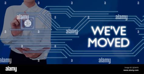 Sign Displaying Weve Have Moved Business Showcase Going To Live From