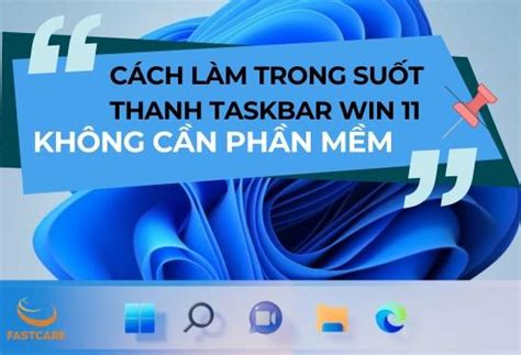 Cách đổi Màu Thanh Taskbar Win 11 Bạn đã Biết Chưa