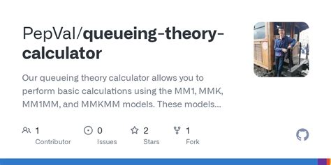 Github Pepvalqueueing Theory Calculator Our Queueing Theory Calculator Allows You To Perform