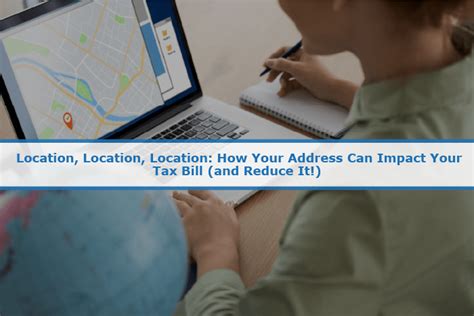 Location Location Location How Your Address Can Impact Your Tax Bill And Reduce It HR