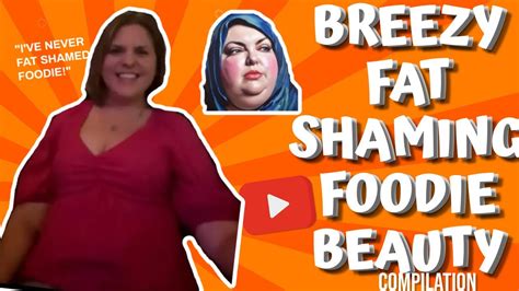 Just Breezin Fat Shaming Foodiebeauty After Claiming She Has Never