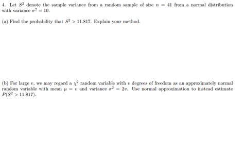 Solved 4 Let S2 Denote The Sample Variance From A Random