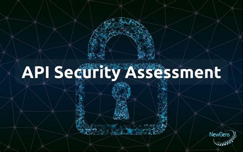 Newgens On Linkedin Conducting An Api Security Assessment With Newgens