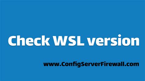 how to check wsl version windows subsystem for linux