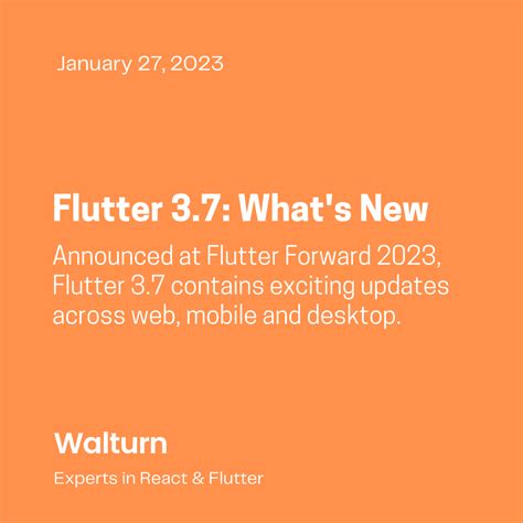 Flutter 37 Whats New Walturn Insight