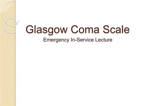 Gcs Glasgow Coma Scale Pptx