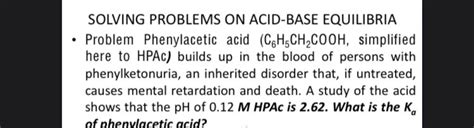 Solving Problems On Acid Base Equilibria Problem Phenylacetic Acid Left