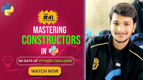 Day 4150 Mastering Constructors In Python Python Full Course For