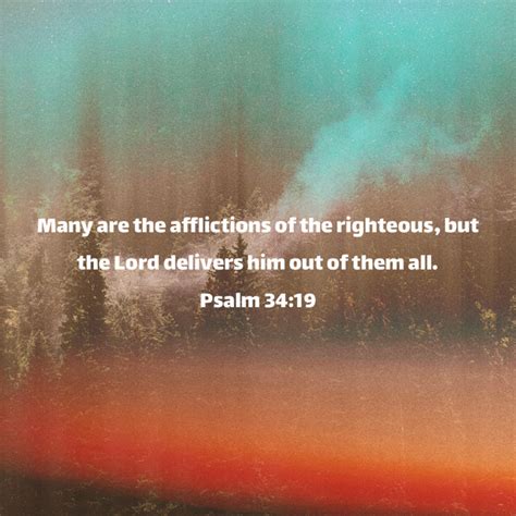 Psalm 34 19 Many Are The Afflictions Of The Righteous But The Lord