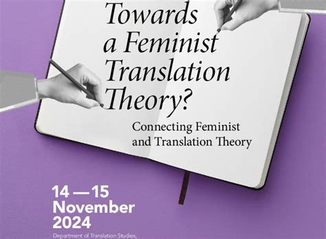 Workshop Towards A Feminist Translation Theory Connecting Feminist And Translation Theory