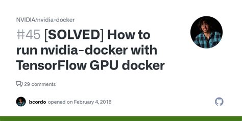 Solved How To Run Nvidia Docker With Tensorflow Gpu Docker · Issue