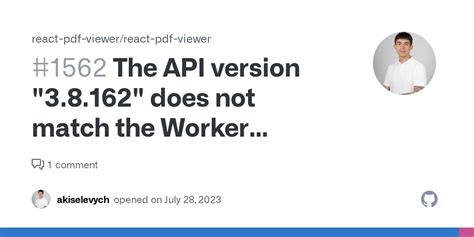 The Api Version 38162 Does Not Match The Worker Version 215349 · Issue 1562 · React