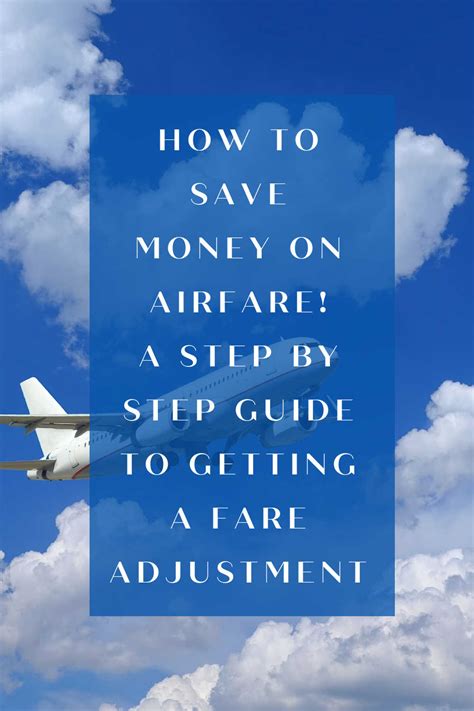 Save Money On Airfare Step By Step Guide To Getting A Fare Adjustment